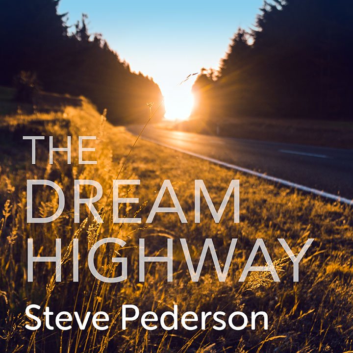 The Dream Highway – Steve Pederson